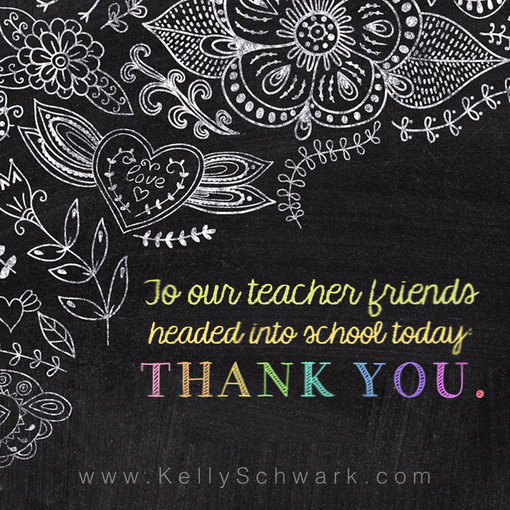 A Back to School Thank You for Teachers - Kelly Schwark